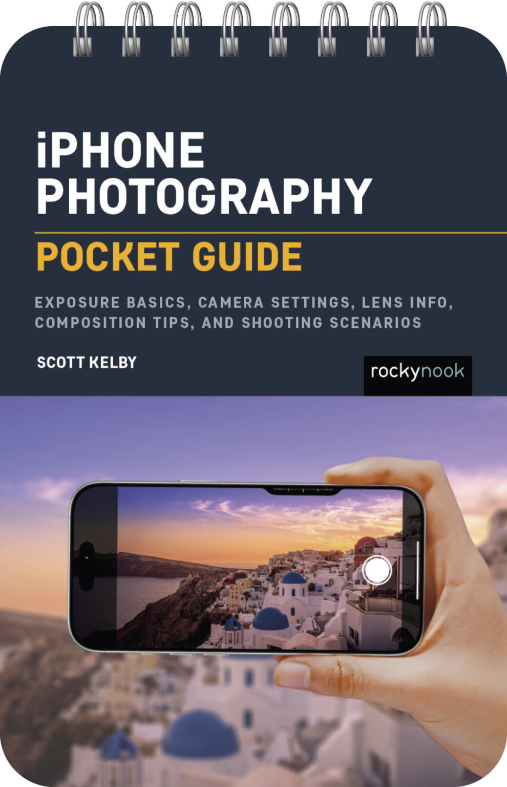 iPhone Photography: Pocket Guide - RockyNook